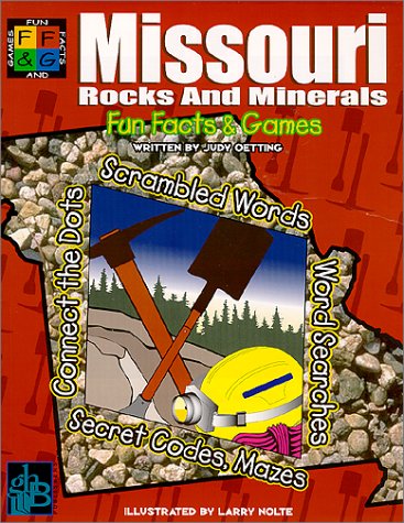 Missouri Rocks and Minerals: Fun Facts & Games: Oetting, Judy, Nolte ...