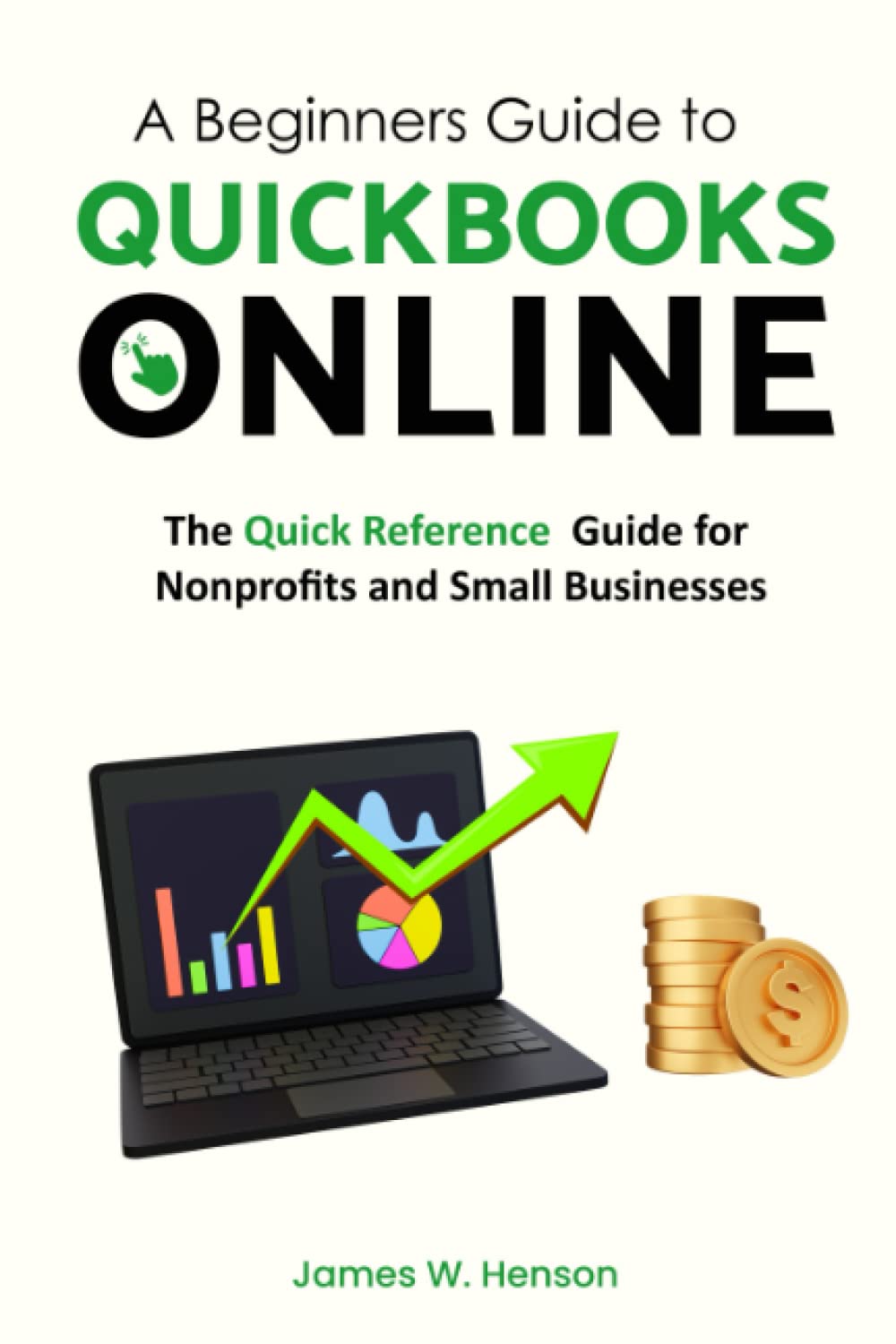 Amazon.com: A Beginners Guide to QuickBooks Online: The Quick Reference ...