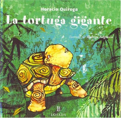 La Tortuga Gigante (Cuentos de la selva) (Spanish Edition): Quiroga ...