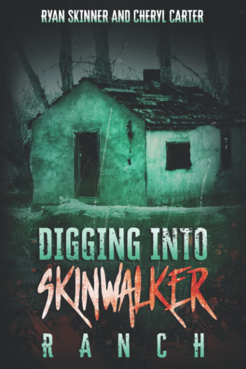 Amazon.com: Digging Into Skinwalker Ranch: 9798743380893: Skinner, Ryan ...