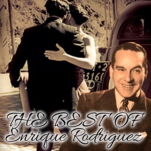 Amazon MusicでEnrique Rodriguez feat. Armando MorenoのThe Best of Enrique ...
