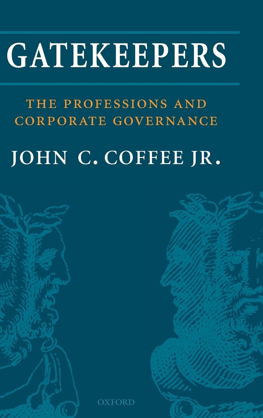 Gatekeepers: The Professions and Corporate Governance (Clarendon ...