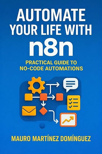 Automate Your Life with n8n: From Beginner to Expert in Automation ...