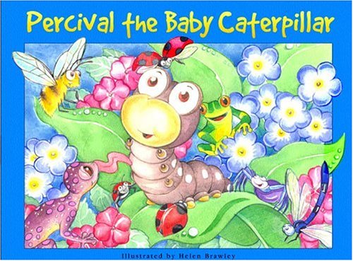 Percival The Baby Caterpillar: Kingston, Henry, Brawley, Helen ...