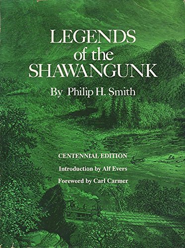 Legends of the Shawangunk (Shon-gum): And its environs: Smith, Philip H ...