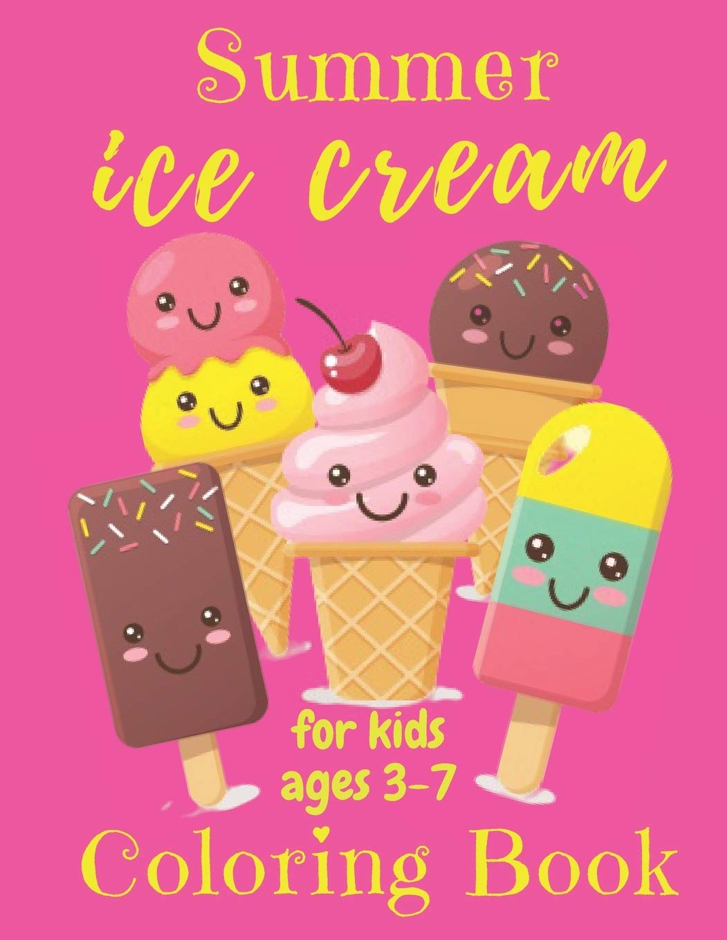 Summer Ice Cream Coloring Book For Kids aged 3-7: Sweet Children ...