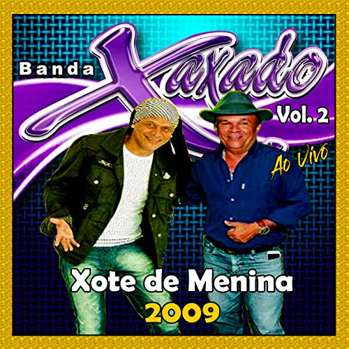 Play COM XANDINHO VOL. 2 - XOTE DE MENINA 2009 by Banda Xaxado on ...
