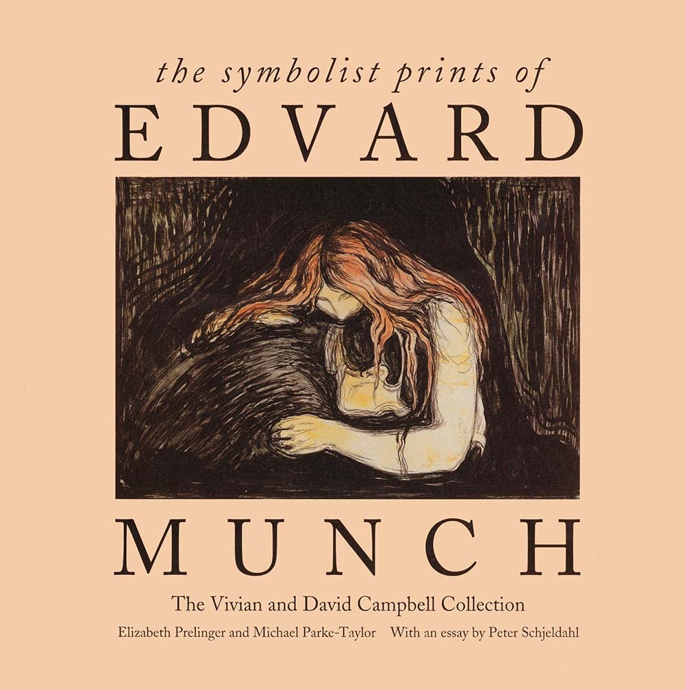 The Symbolist Prints of Edvard Munch: The Vivian and David Campbell ...