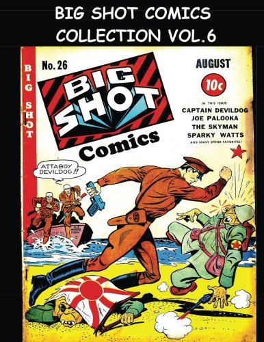 Big Shot Comics Collection Vol. 6: 5 Issue Collection - Big Shot Comics ...