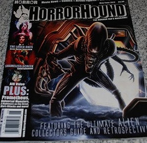 HorrorHound Magazine - May/June 2012 Ultimate Alien Collector's Guide ...