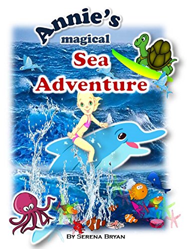 Children's books-ANNIE'S MAGICAL SEA ADVENTURE-Children's action and ...