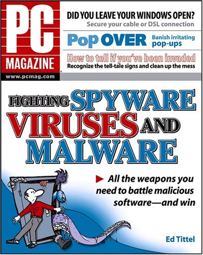 PC Magazine Fighting Spyware, Viruses, and Malware: Tittel, Ed ...