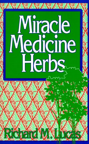 Miracle Medicine Herbs (Reward Books): 9780135851425: Medicine & Health ...