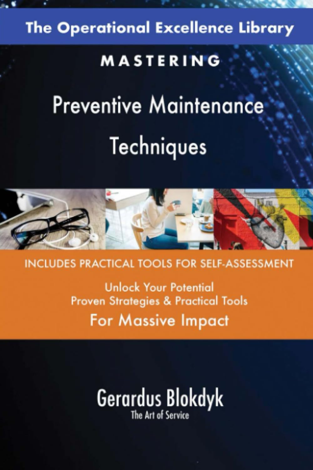 The Operational Excellence Library; Mastering Preventive Maintenance ...