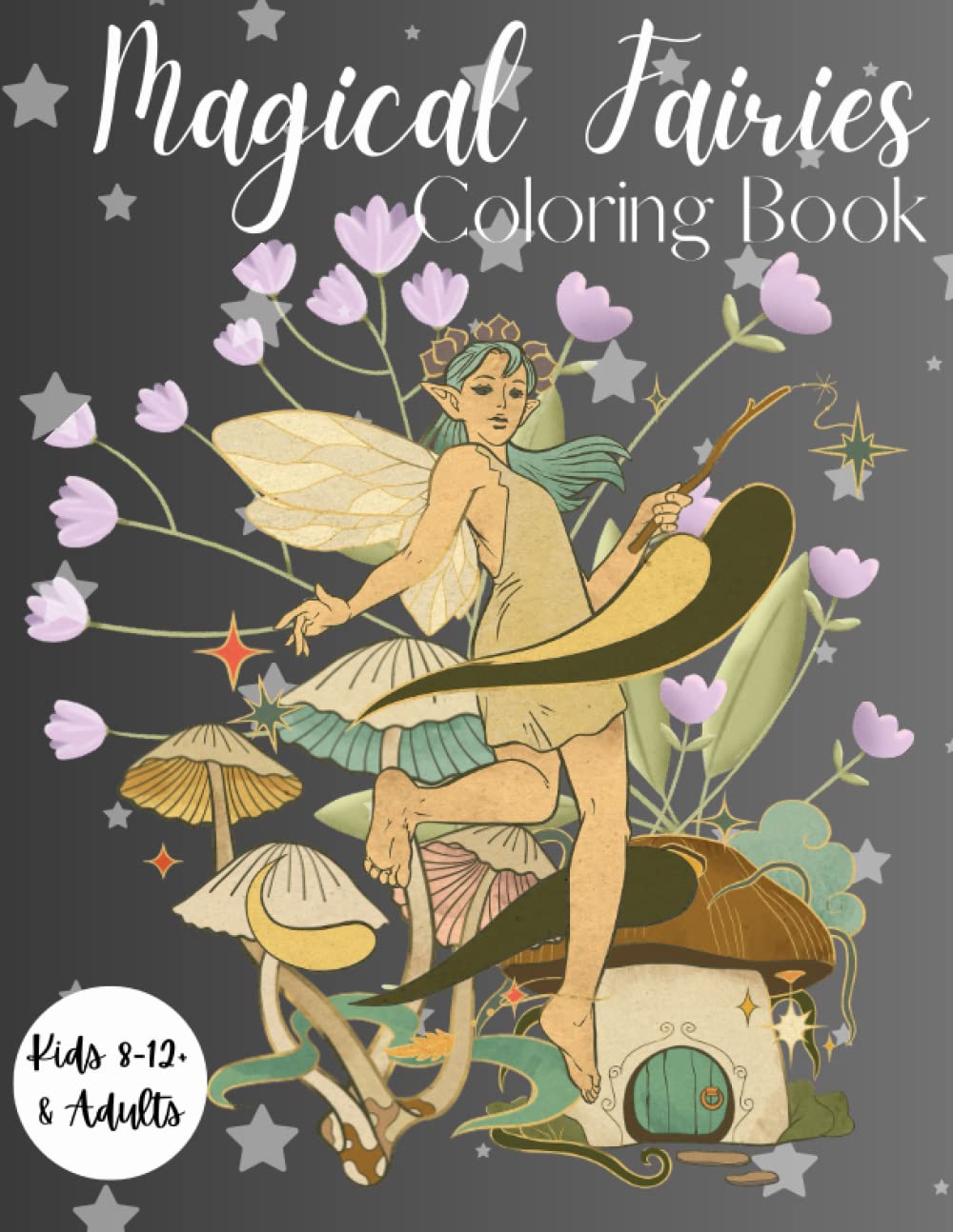 Magical Fairies Coloring Book.: Discover the Magic: A Fairytale ...