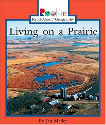 Living on a Prairie (Rookie Read-About Geography): Mader, Jan ...
