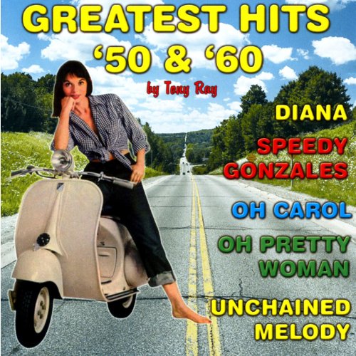 Amazon.com: Greatest Hits '50 & '60 : Tony Ray: Digital Music