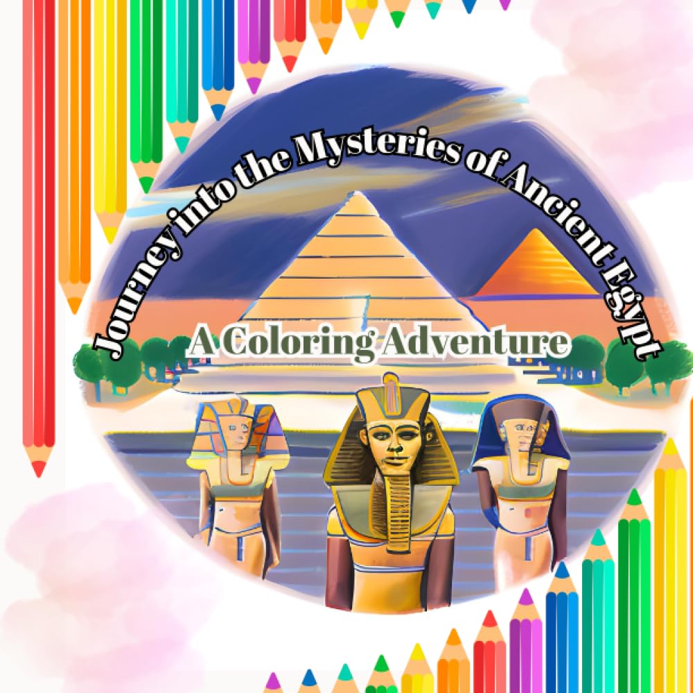 Journey into the Mysteries of Ancient Egypt: A Coloring Book For ...