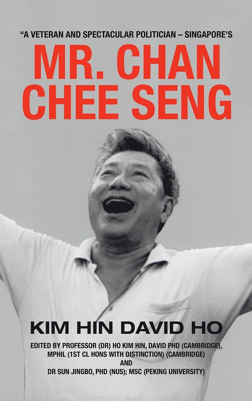 Buy "A Veteran and Spectacular Politician - Singapore's Mr. Chan Chee ...