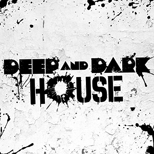Amazon.com: Deep and Dark House : Deep House Music: Digital Music