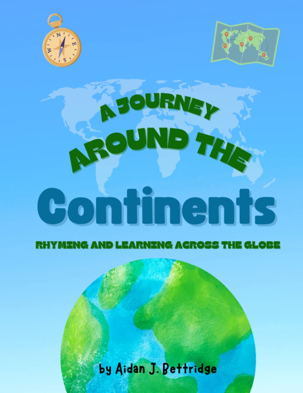 A Journey Around the Continents: A Fun Educational Rhyming Adventure ...