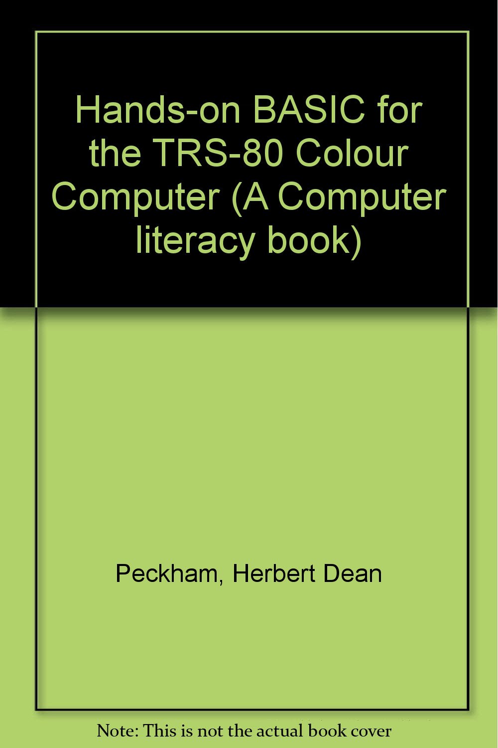 Hands-on BASIC, for the TRS-80 color computer (A Computer literacy book ...
