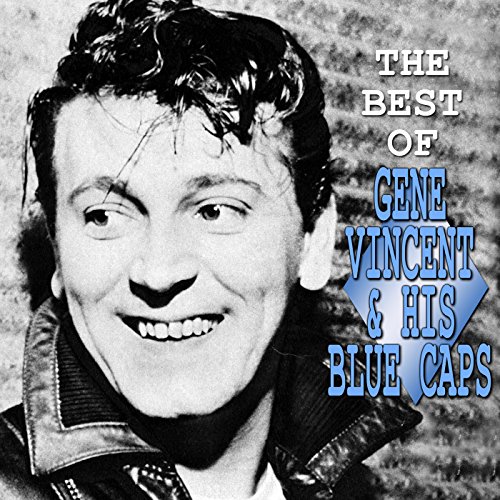 The Best Of Gene Vincent And His Blue Caps [Explicit] by Gene Vincent ...