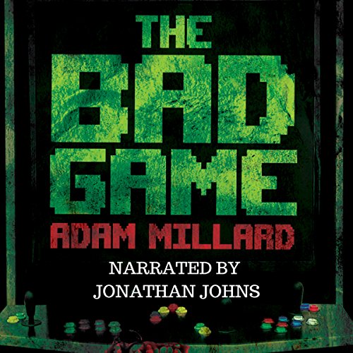 The Bad Game (Audio Download): Adam Millard, Jonathan Johns, The ...