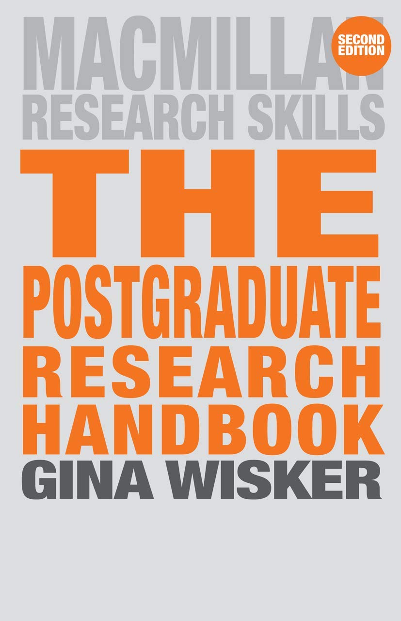 The Postgraduate Research Handbook: Succeed with your MA, MPhil, EdD ...