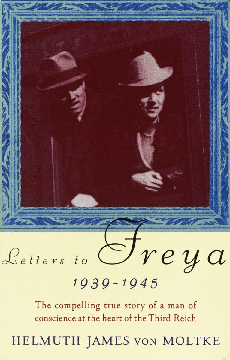 Amazon.com: Letters to Freya: 1939-1945: 9780679733188: Von Moltke ...