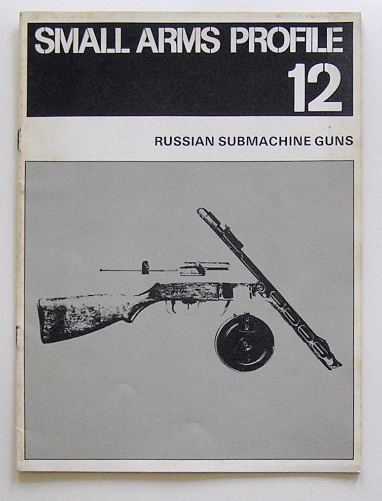 Small Arms Profile 12: Russian Submachine Guns: F. W. A. Hobart: Amazon ...