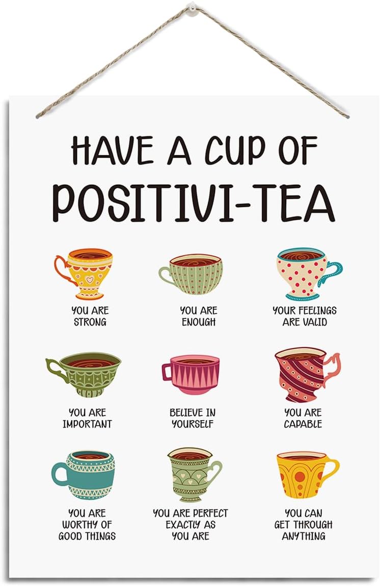 Amazon.com: Have A Cup of Positivi-tea Sign, Self-affirmation Wall ...