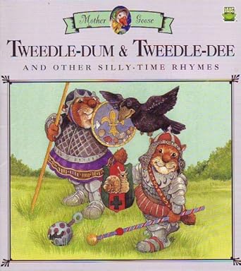 Tweedel-Dum & Tweedle-Dee and Other Silly-time Rhymes: Unknown, Krista ...