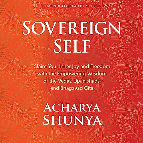 Amazon.com: Sovereign Self: Claim Your Inner Joy and Freedom with the Empowering Wisdom of the ...