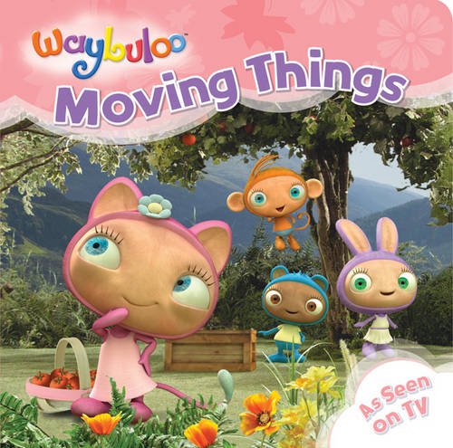 Moving Things (Waybuloo): Unknown: 9781405249836: Amazon.com: Books