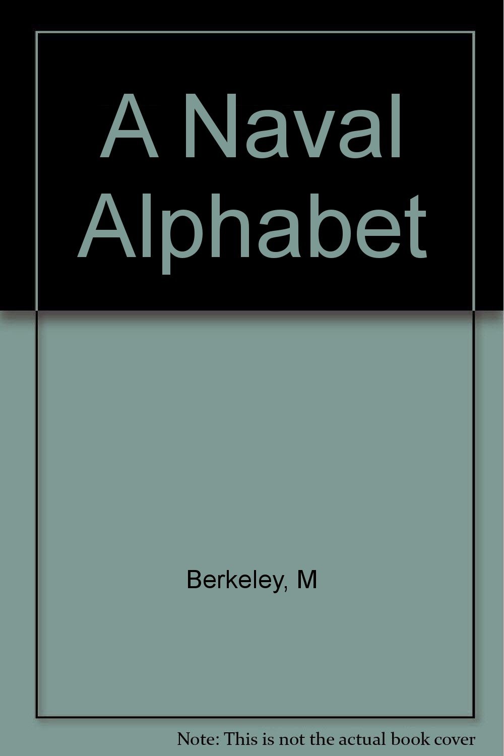 A Naval Alphabet: Berkeley, M: Amazon.com: Books