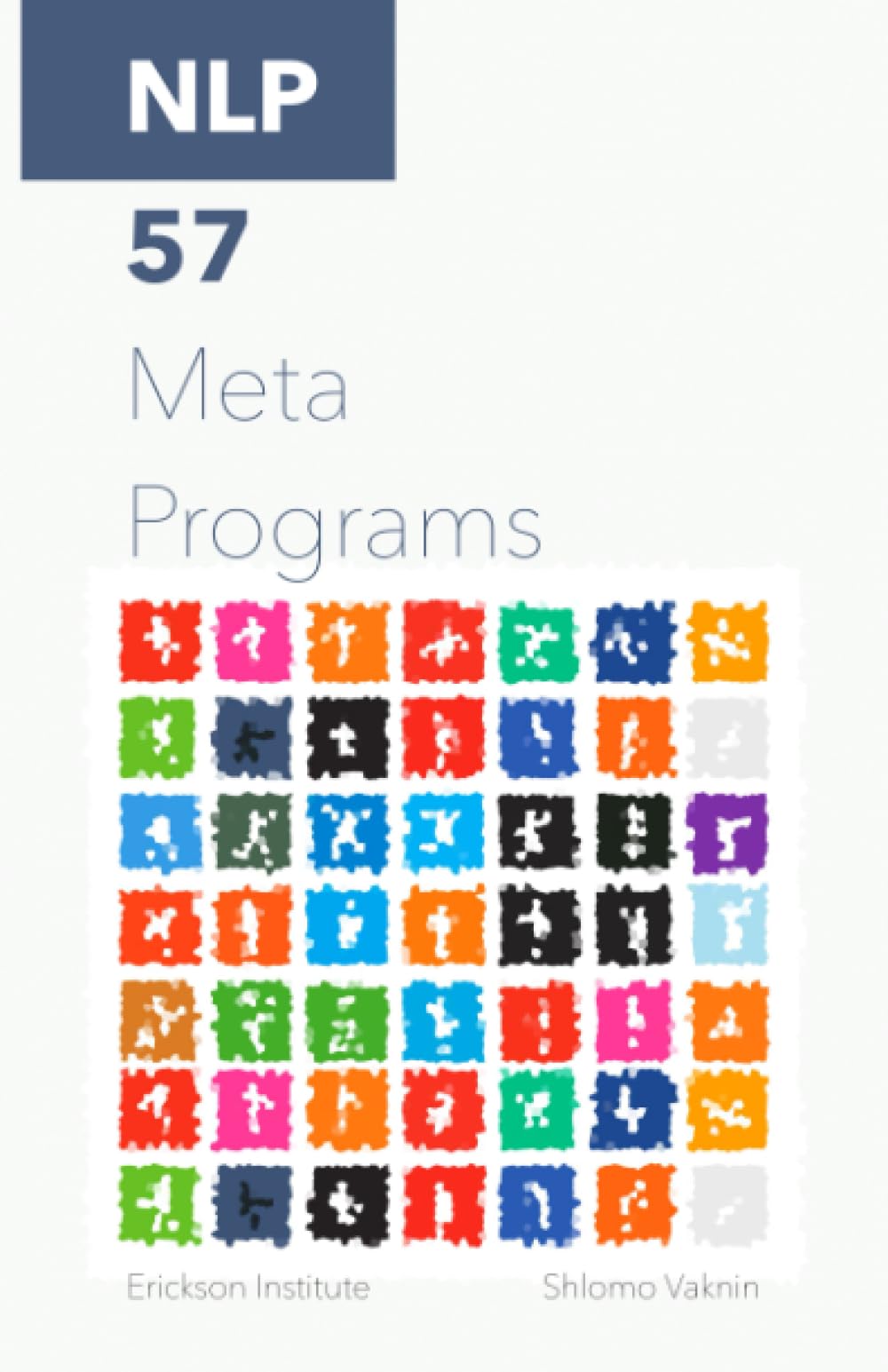 NLP: The 57 Meta- Programs: Institute, Erickson, Vaknin, Shlomo ...
