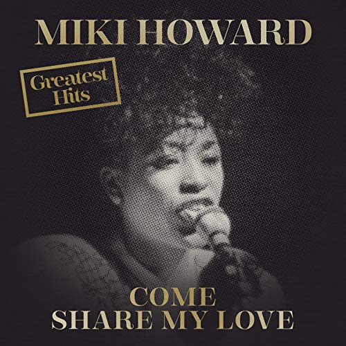 Play Come Share My Love: Greatest Hits by Miki Howard on Amazon Music ...