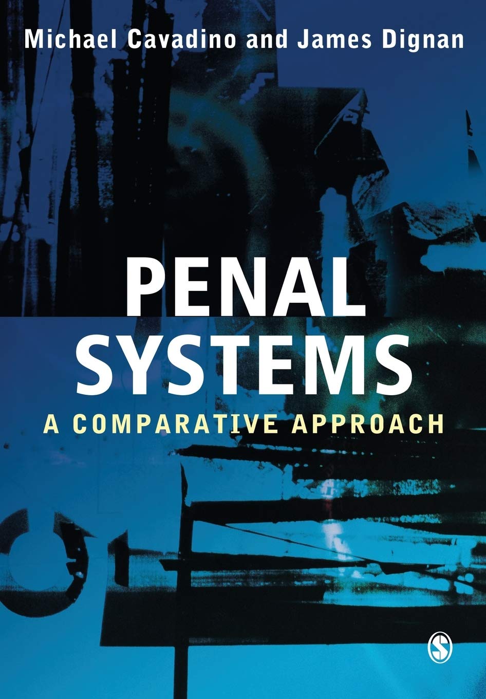 Penal Systems: A Comparative Approach: Cavadino, Mick, Dignan, James ...