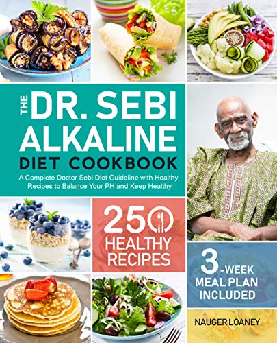 The Dr. Sebi Alkaline Diet Cookbook: A Complete Doctor Sebi Diet ...