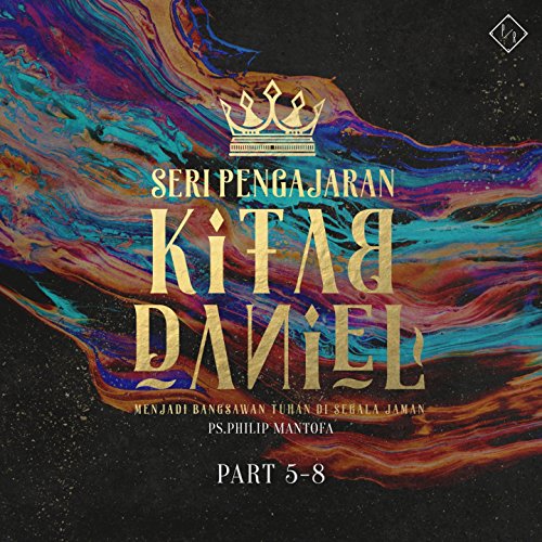 Amazon Music - Philip MantofaのSeri Pengajaran Kitab Daniel, Pt. 5-8 - Amazon.co.jp