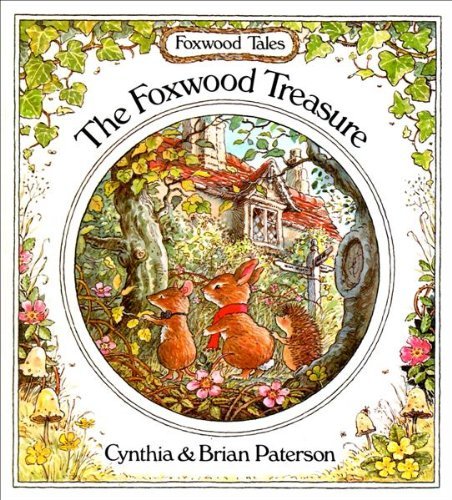 The Foxwood Treasure (Foxwood tales): Amazon.co.uk: Paterson, Cynthia ...