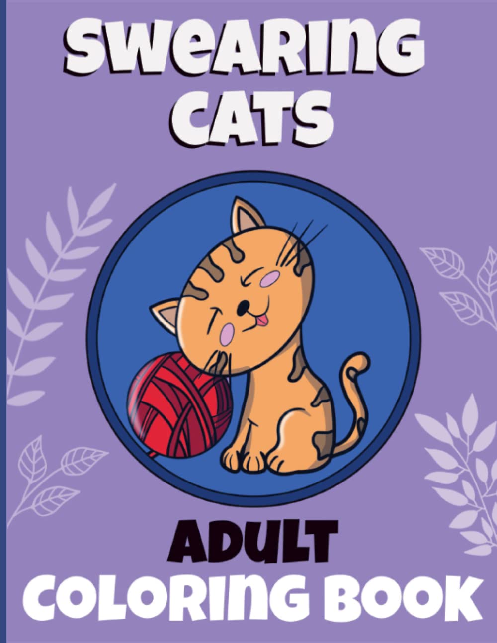Amazon.com: Swearing Cats Coloring Book For Adults: Relaxing Stress ...