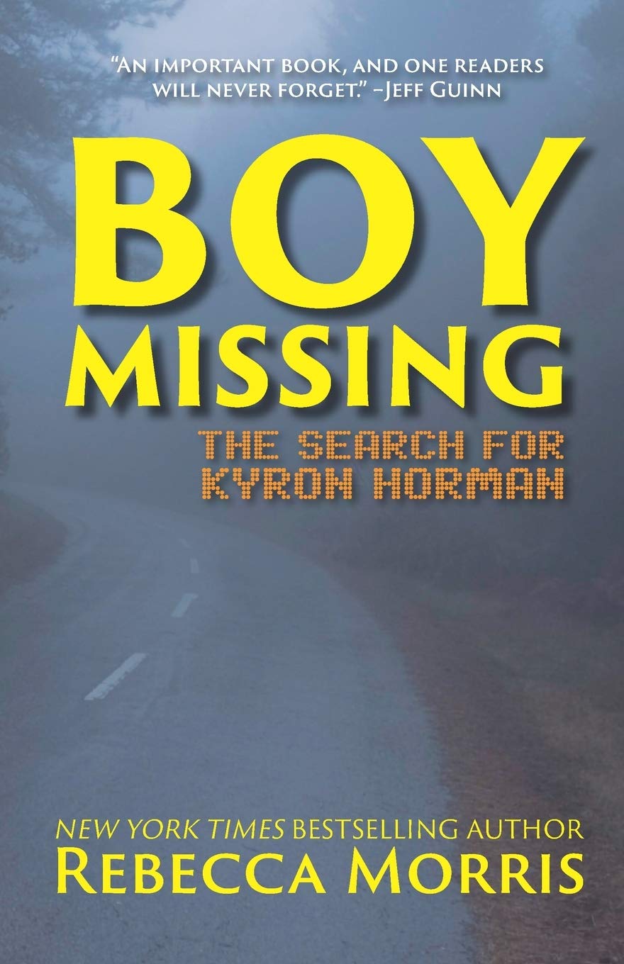BOY MISSING: The Search for Kyron Horman: Morris, Rebecca ...