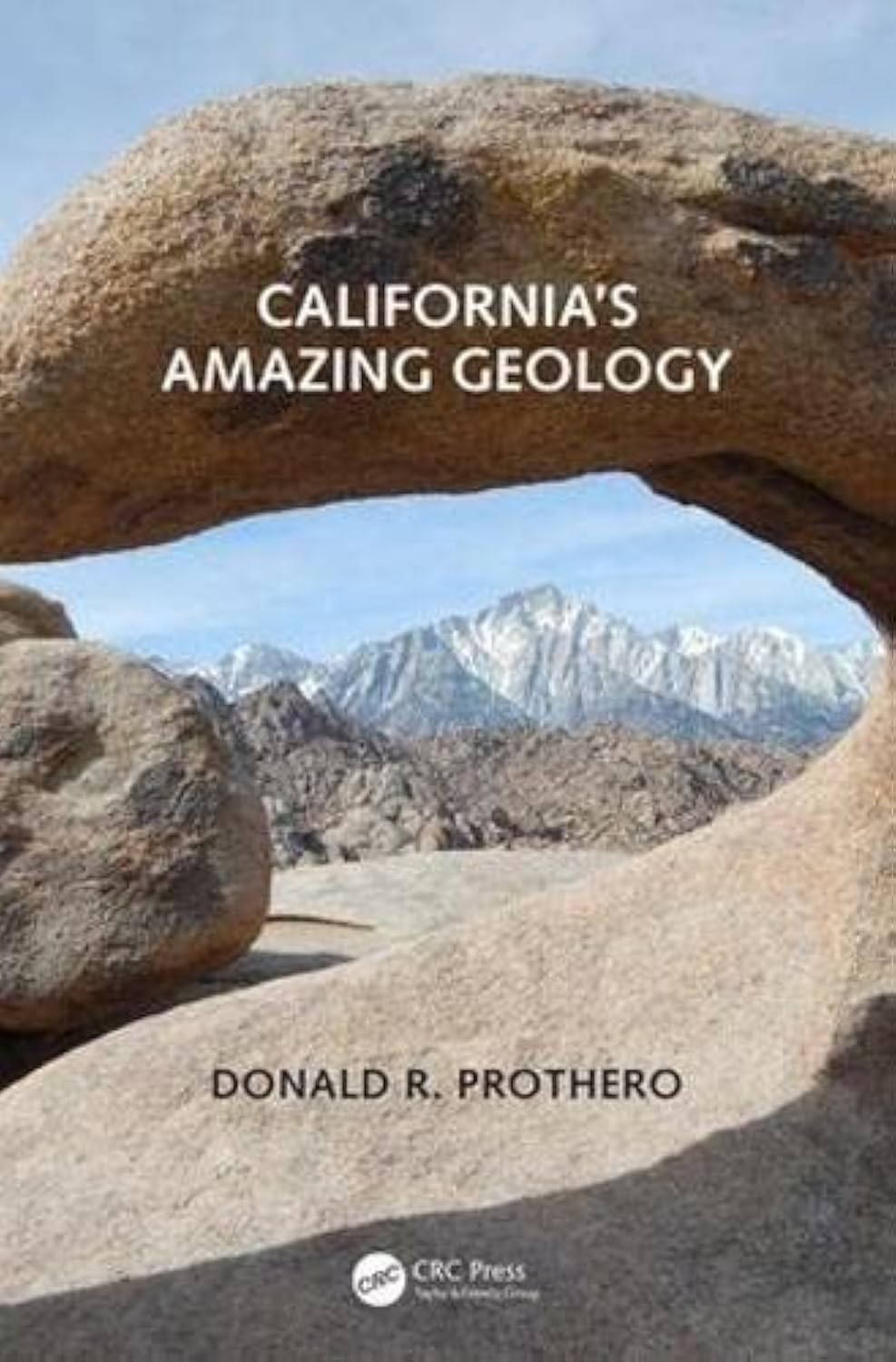 California's Amazing Geology: Prothero, Donald R.: 9781498707916 ...