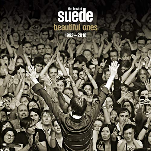 Beautiful Ones: The Best of Suede 1992-2018 (Deluxe) [Explicit] by ...
