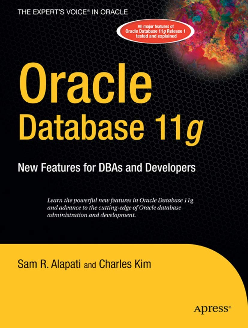 Oracle Database 11g New Features For Dbas And Developers Experts