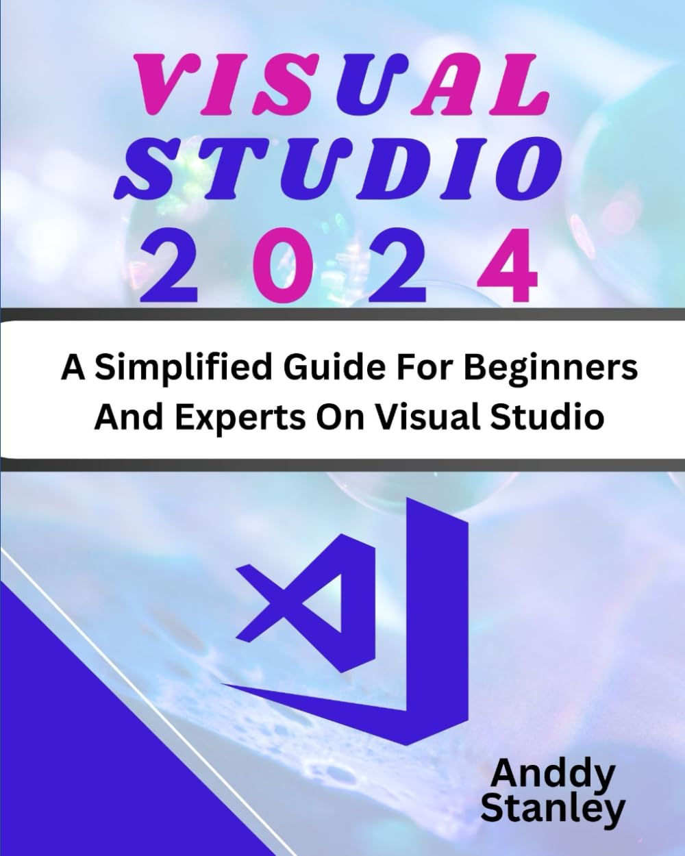 Amazon | Visual Studio: A Simplified Guide For Beginners And Experts On ...