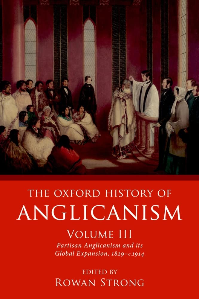Amazon | The Oxford History of Anglicanism: Partisan Anglicanism and ...