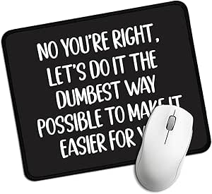 Amazon.com: Juoqg No You're Right Rectangular Mouse Pad, Funny ...